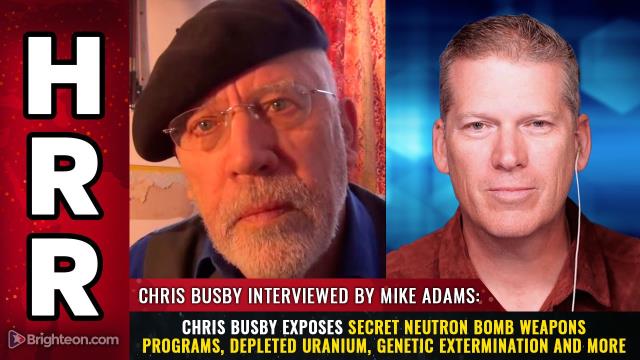 Chris Busby exposes secret neutron bomb weapons programs, depleted ...